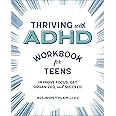 Thriving with ADHD Workbook for Teens: Improve Focus, Get Organized ...