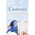 The Castaways: A Novel: Hilderbrand, Elin: 9780316043908: Books - Amazon.ca