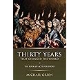 Thirty Years That Changed the World: The Book Acts for Today: Green ...
