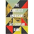 Amazon.com: The Loneliest Americans: 9780525576228: Kang, Jay Caspian: Books