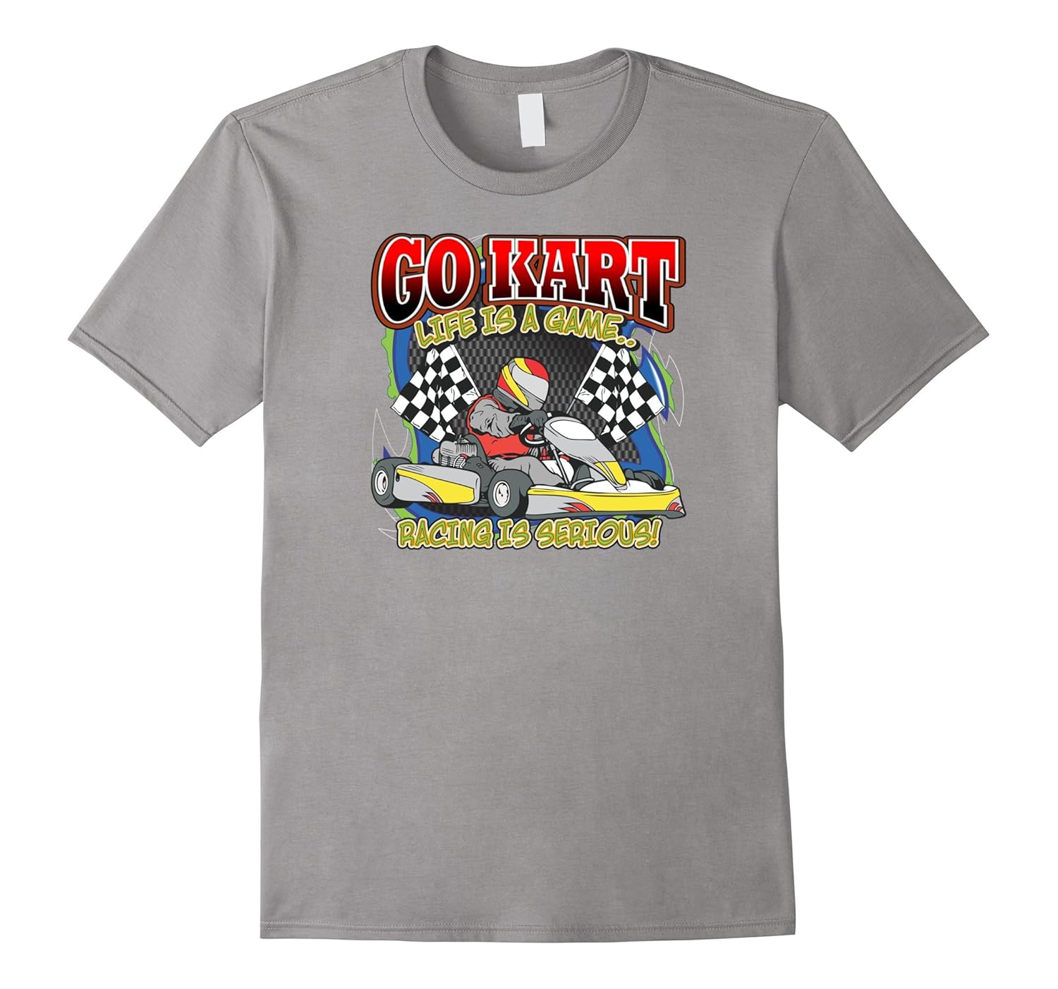 Go Kart Racing is Serious Sports T-shirt-CL – Colamaga