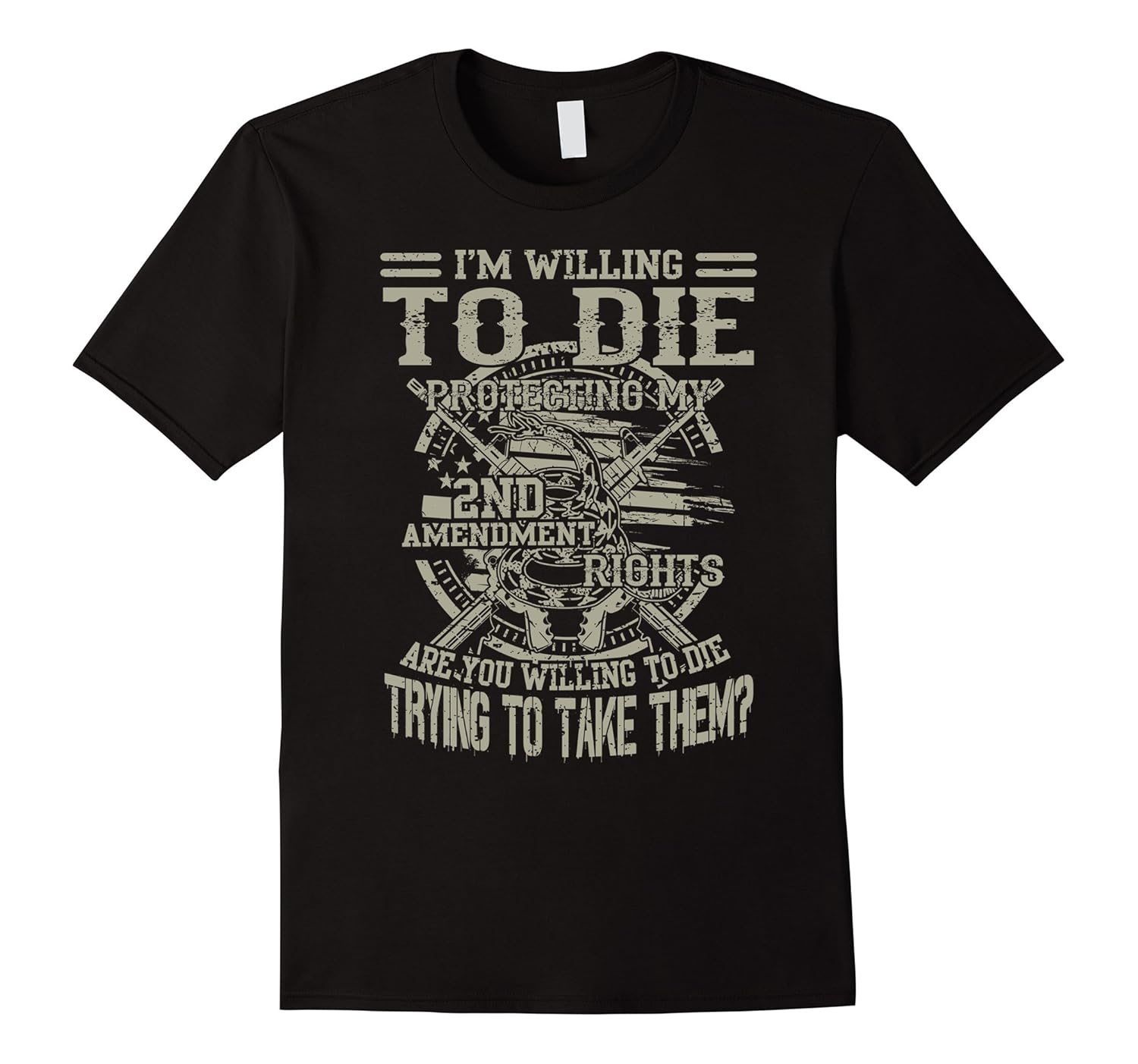2nd Amendment T-shirt , I’m willing to die protecting my 2nd-CL – Colamaga