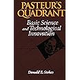 Pasteur's Quadrant: Basic Science and Technological Innovation: Stokes ...