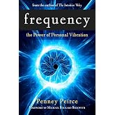 Frequency: The Power of Personal Vibration (15th Anniversary Edition ...