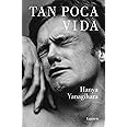 Amazon.com: Tan poca vida / A Little Life (Spanish Edition ...