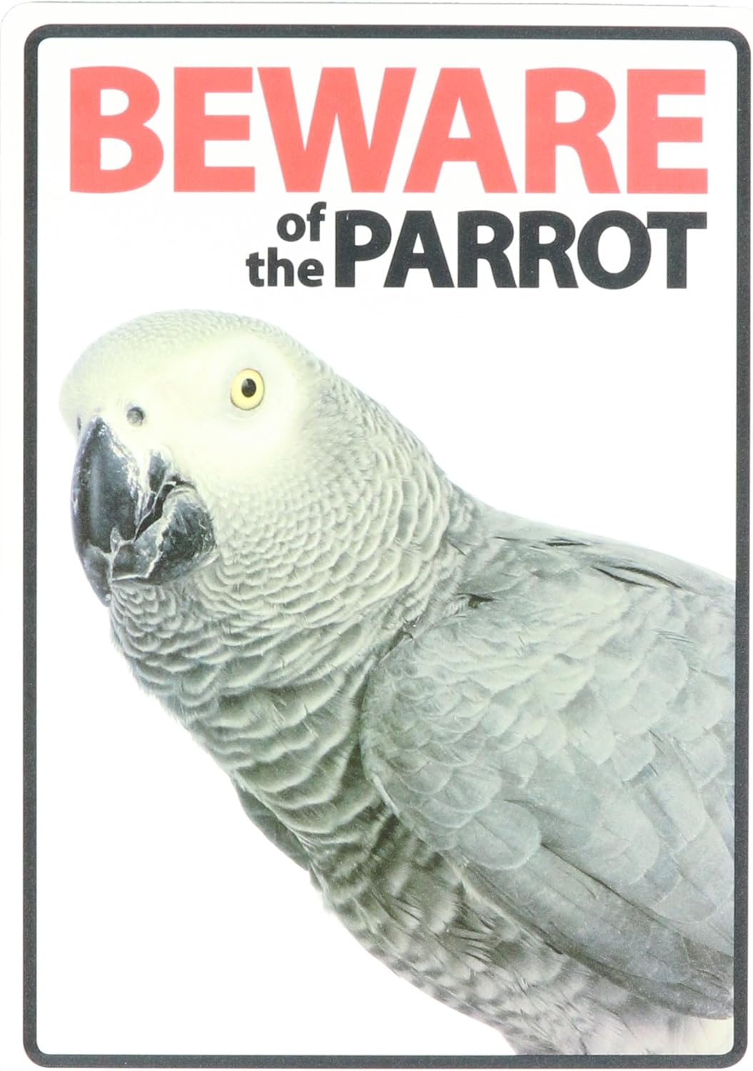 Beware Of The Parrot A5 Sign – BigaMart