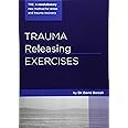 Trauma Releasing Exercises (TRE): A revolutionary new method for stress ...