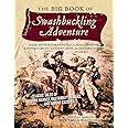 Amazon.com: The Big Book of Swashbuckling Adventure: 9781605986500 ...