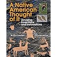 A Native American Thought of It: Amazing Inventions and Innovations ...