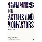 Games for Actors and Non-Actors: Augusto Boal, Adrian Jackson ...