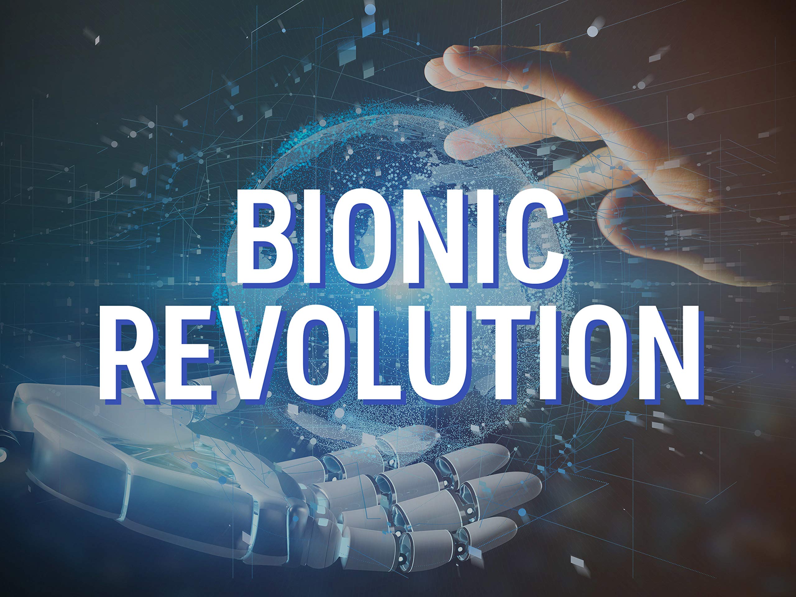 Watch Bionic Revolution | Prime Video