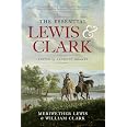 Essential Lewis and Clark, The: Clark, William: 9781426217173: Amazon ...