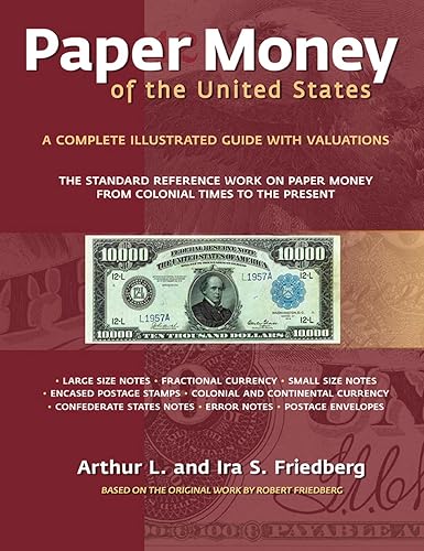 Paper Money of the United States: A Complete Illustrated Guide with ...