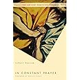 In Constant Prayer (Ancient Practices Series): Benson, Robert, Tickle ...
