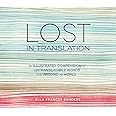 Lost in Translation: An Illustrated Compendium of Untranslatable Words ...