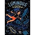 Luminous: Living Things That Light Up the Night: Kuo, Julia, Kuo, Julia ...
