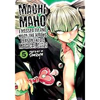 Amazon.com: Machimaho: I Messed Up and Made the Wrong Person Into a ...