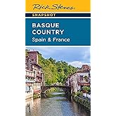 Rick Steves Snapshot Basque Country: France & Spain: Steves, Rick ...