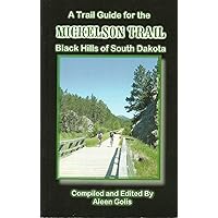 A Trail Guide for the Mickelson Trail - Black Hills of South Dakota ...