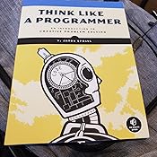 Think Like a Programmer: An Introduction to Creative Problem Solving 1 ...
