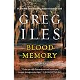 Amazon.com: Blood Memory: A Novel: 9781982120672: Iles, Greg: Books
