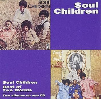 Soul Children - Soul Children / Best Of Two Worlds - Amazon.com Music