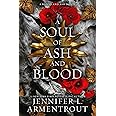A Soul of Ash and Blood: A Blood and Ash Novel (5): Armentrout, Jennifer L.: 9781957568423 ...