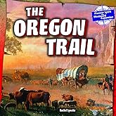 The Oregon Trail (A True Book: Westward Expansion): Friedman, Mel ...
