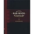 The Ultimate Bar Book: The Comprehensive Guide to Over 1,000 Cocktails ...