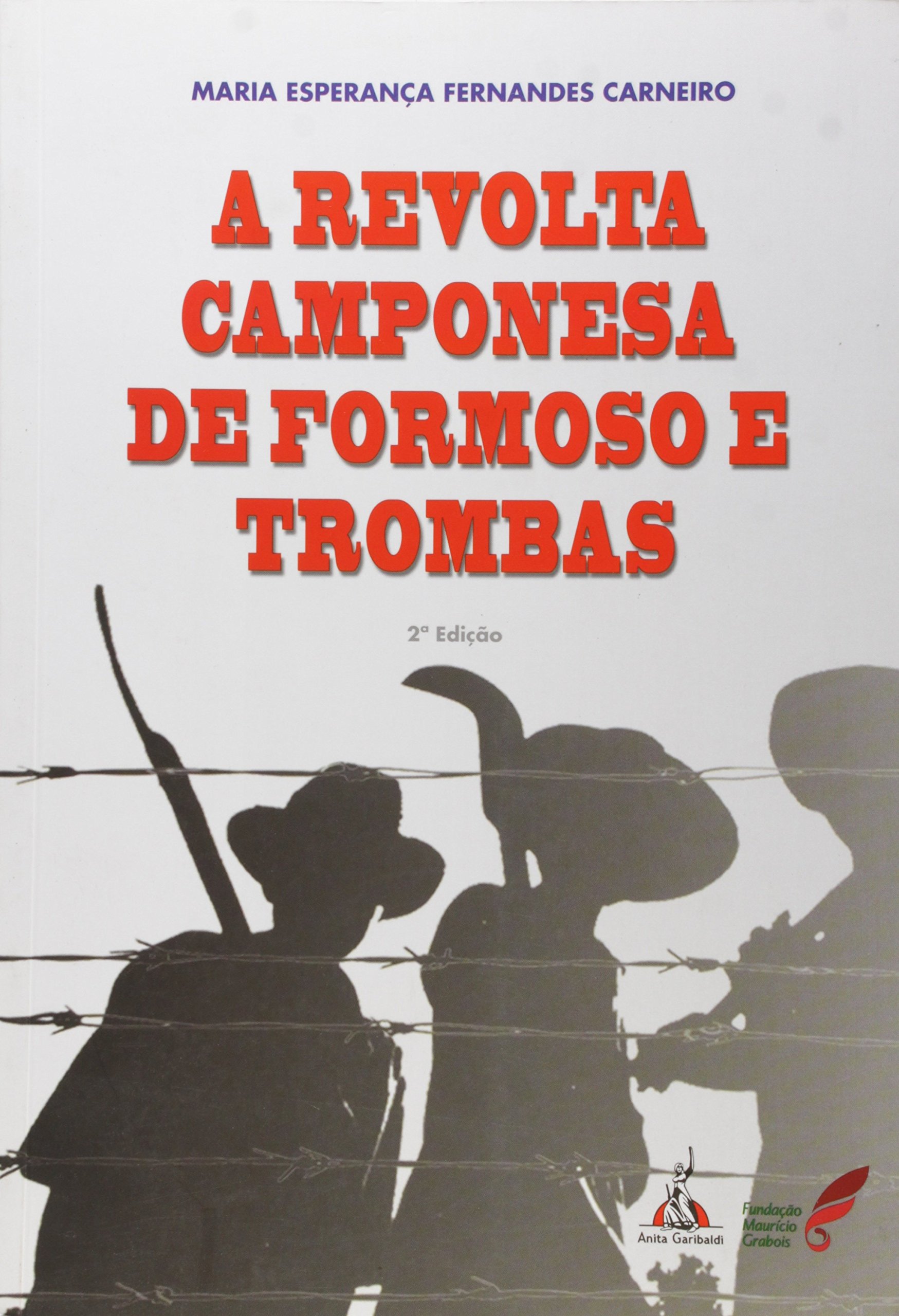 A Revolta Camponesa de Formoso e Trombas PDF Maria Esperança Fernandes ...