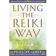 Living the Reiki Way: Reiki Principles for Everyday Living: Quest ...