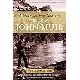 A Passion for Nature: The Life of John Muir: Worster, Donald ...