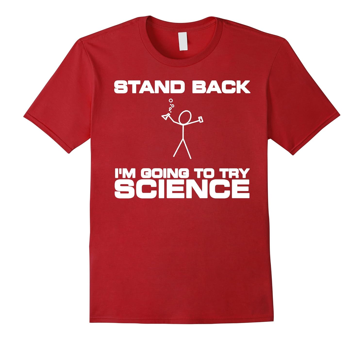Stand Back I’m Going To Try SCIENCE cool funny t shirt-CL – Colamaga