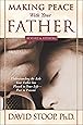 Making Peace With Your Father: Stoop, David: 9780800725983: Amazon.com ...