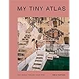 Amazon.com: My Tiny Atlas: Our World Through Your Eyes: 9780399582264 ...