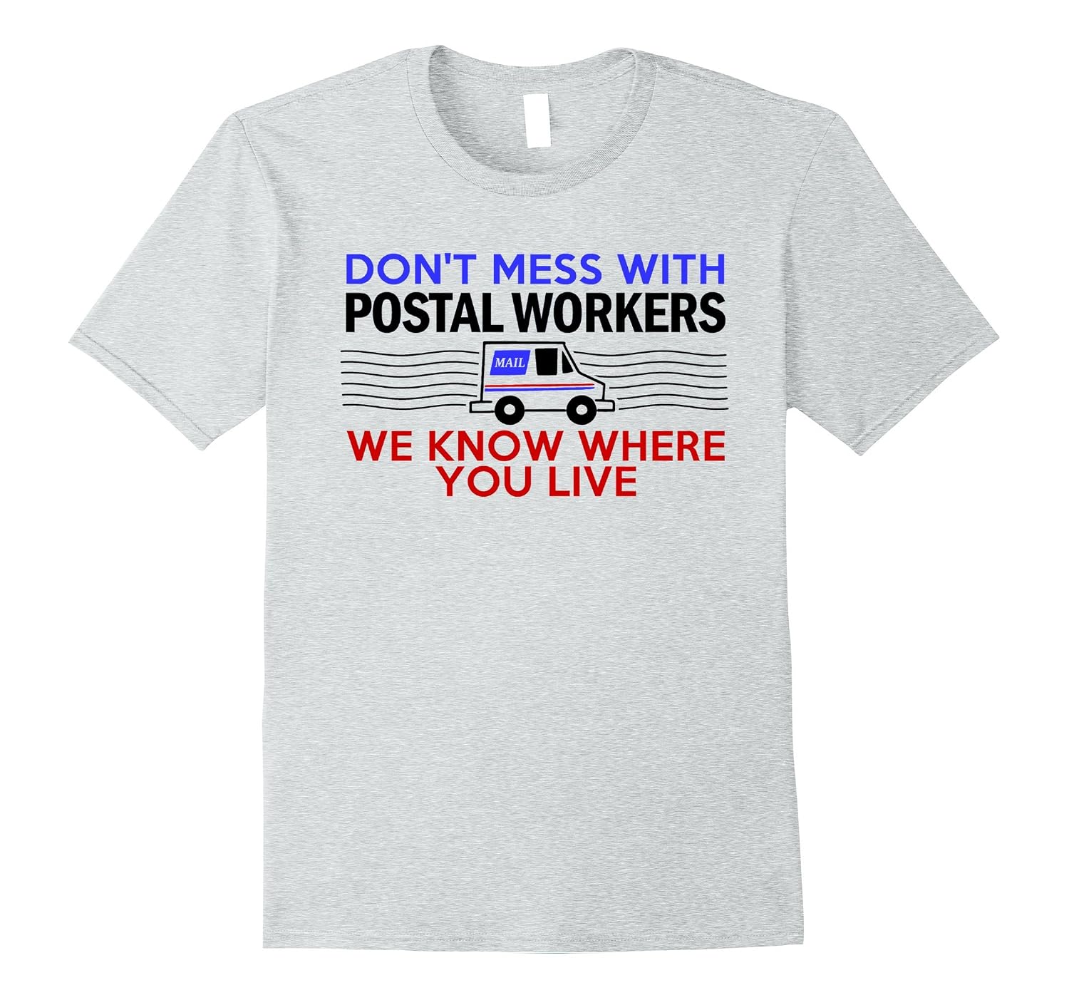 Mail Carrier Mailman Postal Worker Shirt Know Where You Live-Art ...