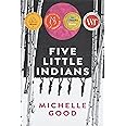 Five Little Indians: A Novel: Good, Michelle, Good, Michelle ...