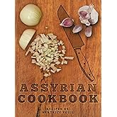 Mom's Authentic Assyrian Recipes Cookbook: Hilda Sterner: 9780615221649 ...