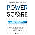Power Score: Your Formula for Leadership Success: Smart, Geoff, Street ...