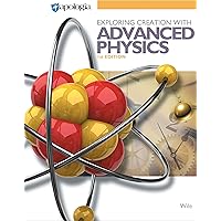 Amazon.com: Exploring Creation with Advanced Physics: 9781932012187: Jay Wile: Books