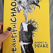 Amazon.com: Beautiful Chaos (8601409414362): Robert M. Drake: Books