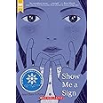 Show Me a Sign (Show Me a Sign, Book 1): LeZotte, Ann Clare ...