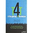 T4T: A Discipleship Re-Revolution: The Story Behind the World's Fastest ...