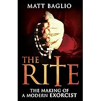 The Rite: The Making of a Modern Exorcist: Baglio, Matt: 9780385522717 ...