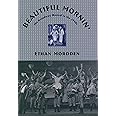 Beautiful Mornin': The Broadway Musical in the 1940s: Mordden, Ethan ...