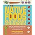 Native Foods Celebration Cookbook: Delicious Vegan Recipes to Celebrate ...