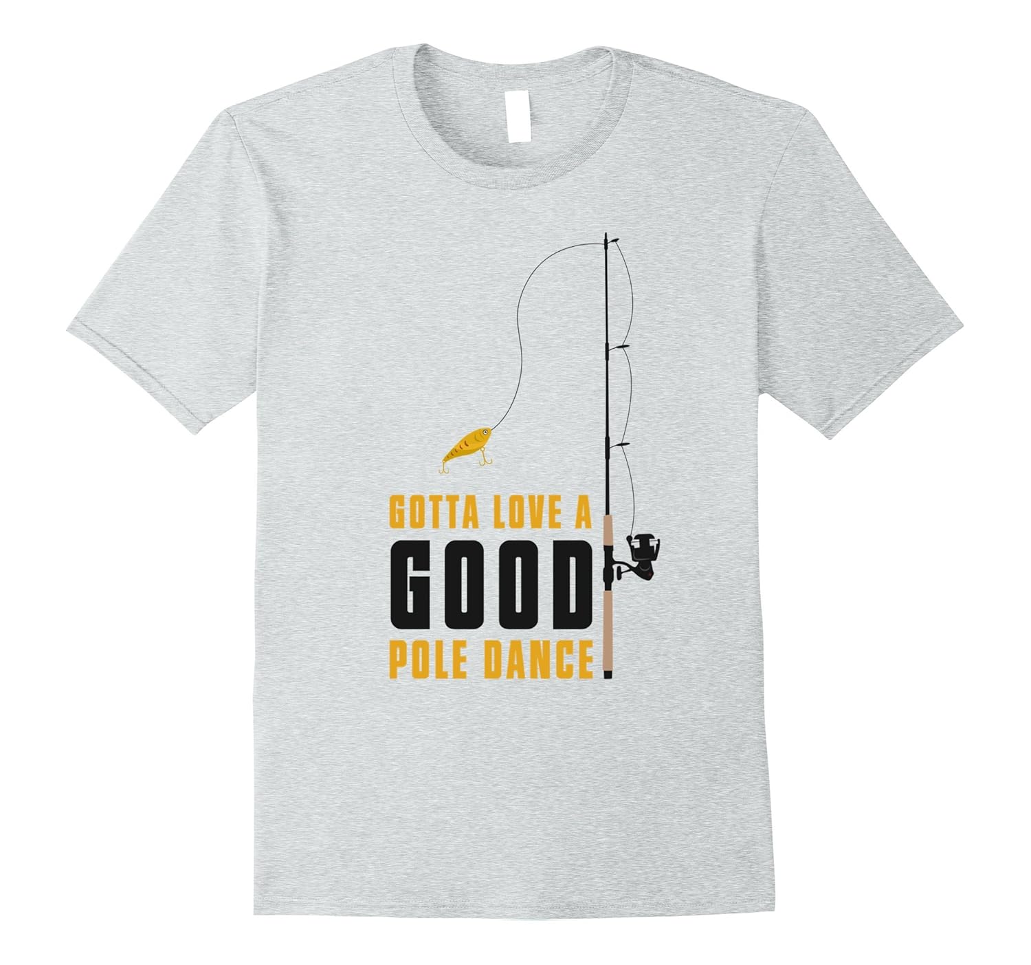 Gotta Love a Good Pole Dance Funny Fishing Pole Humor Fish-Vaci – Vaciuk