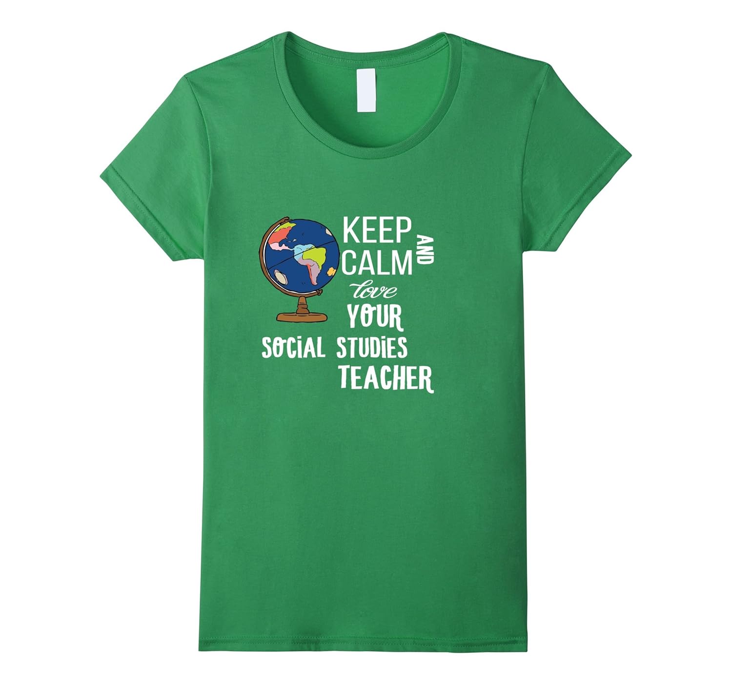 Social Studies Teacher T-shirt – Keep calm and love-4LVS – 4loveshirt