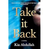 Take It Back: A Novel: Abdullah, Kia: 9781250273017: Amazon.com: Books