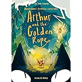 Arthur and the Golden Rope: Brownstone s Mythical Collection: Todd ...